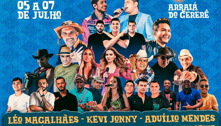 GRANDES ATRAÇÕES NO ARRAIÁ DO GERERÊ, PATROCINADAS PELO GOVERNO DO ...